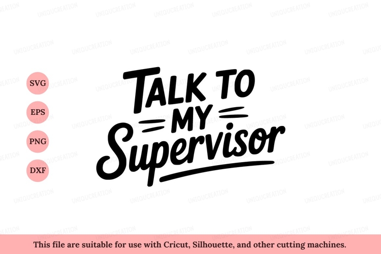 Talk To My Supervisor text lettering