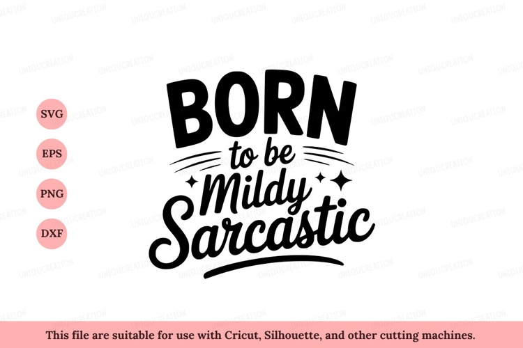 Born to be mildly sarcastic text image