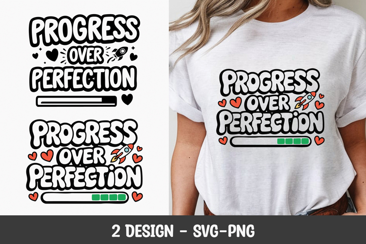 PROGRESS OVER PERFECTION Motivational Quote T-Shirt SVG