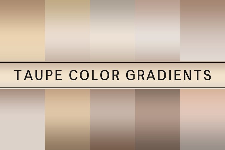 Taupe Color Gradients