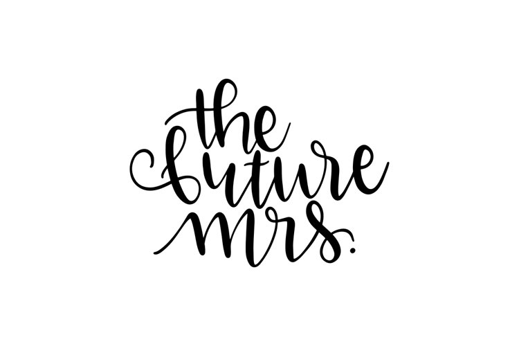The Future Mrs SVG Cut File