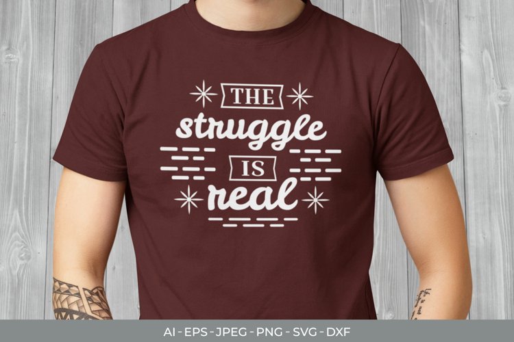 The Struggle is Real Hand Lettering SVG