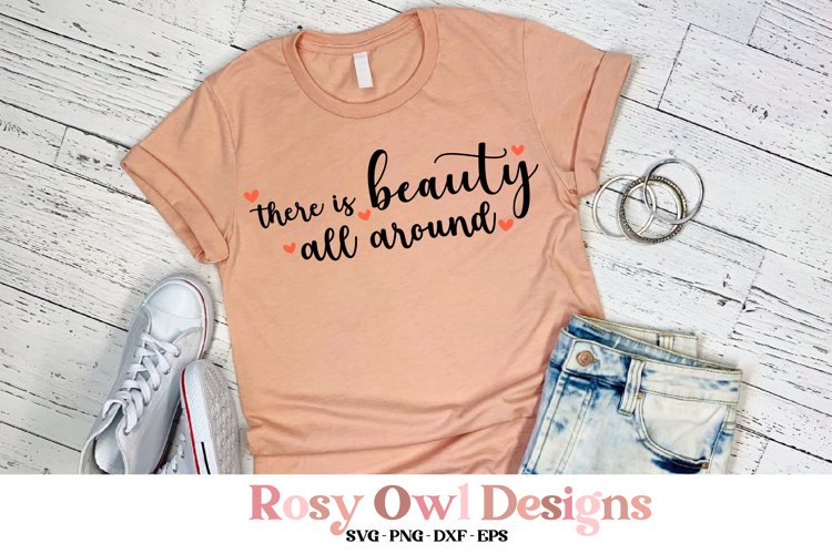 Beauty All Around SVG, Inspirational