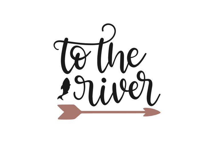 To The River SVG Cut File