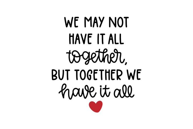 Together We Have It All SVG Cut File (1525268)