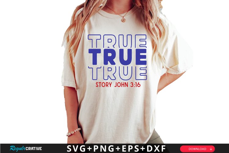 True Story John SVG, Christian SVG Design