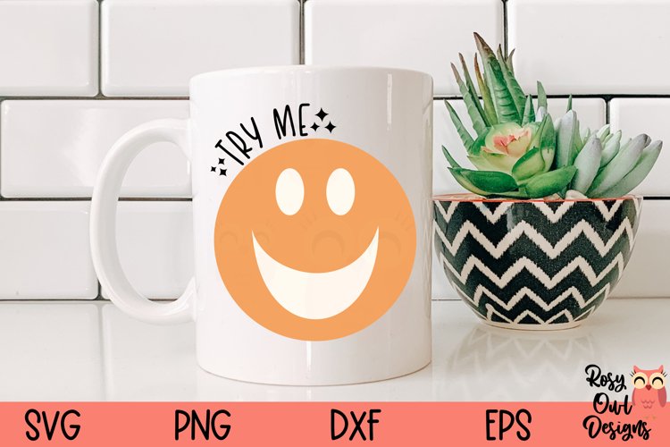 Try Me SVG | Sassy | Smiley Face | Crazy Mood | Funny Smiley