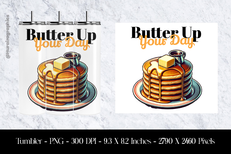 Butter Up Your DayTumbler Sublimation PNG