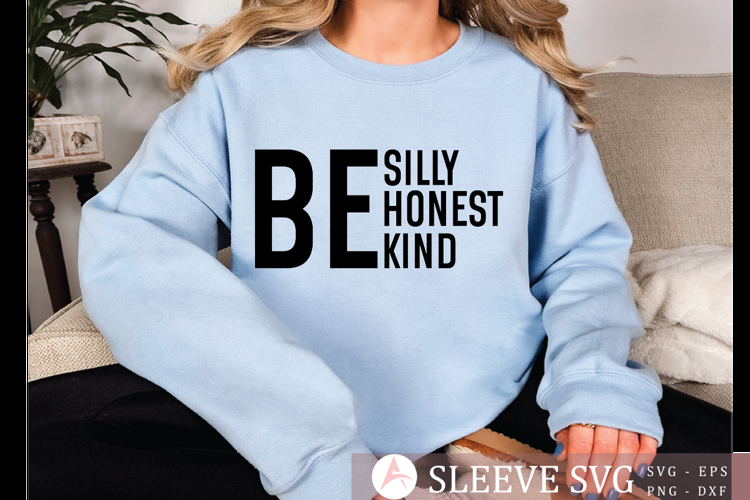 Be silly be honest be kind SVG, Positive vibes SVG