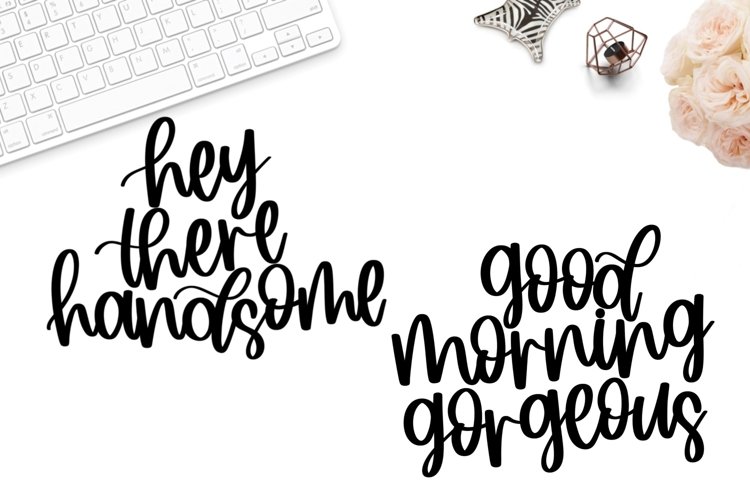 Hey there handsome svg, good morning gorgeous svg, png (1412165) | SVGs ...