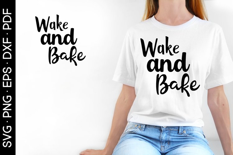 Wake And Bake Svg | Design Bundles