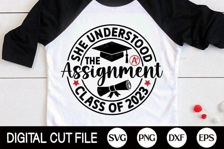 She Understood The Assignment Class of 2023 SVG, Senior PNG