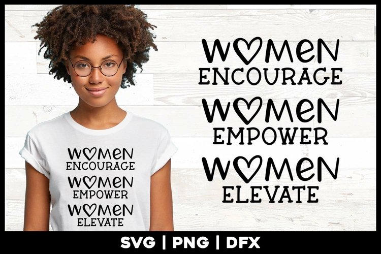 Women Encourage Women Empower Women Elevate