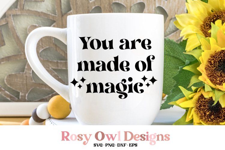 Made of Magic SVG | Empowering | Affirmation