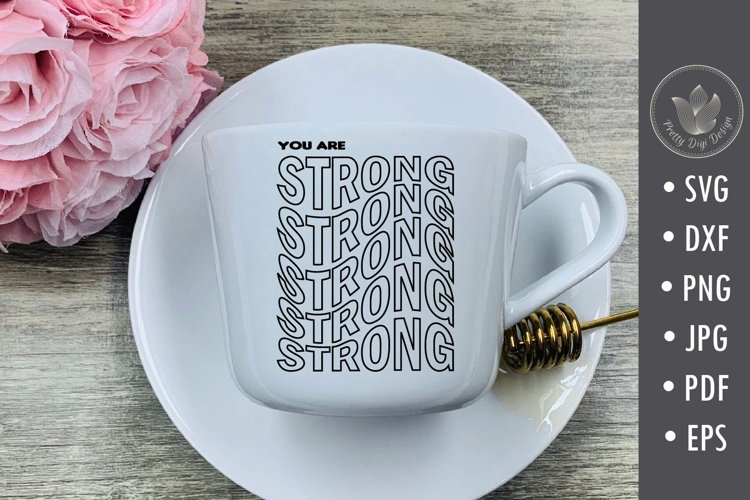 You are Strong Cut File | Encouragement Word Art