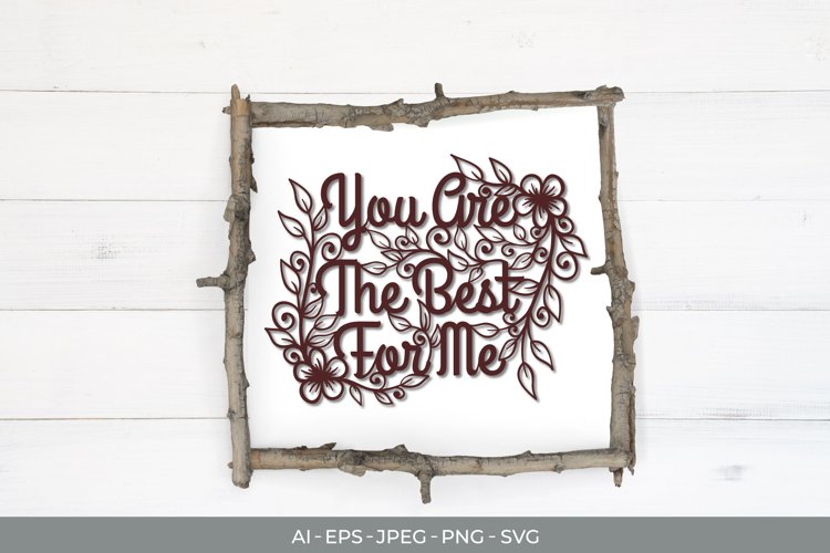 You are The Best for Me Papercut