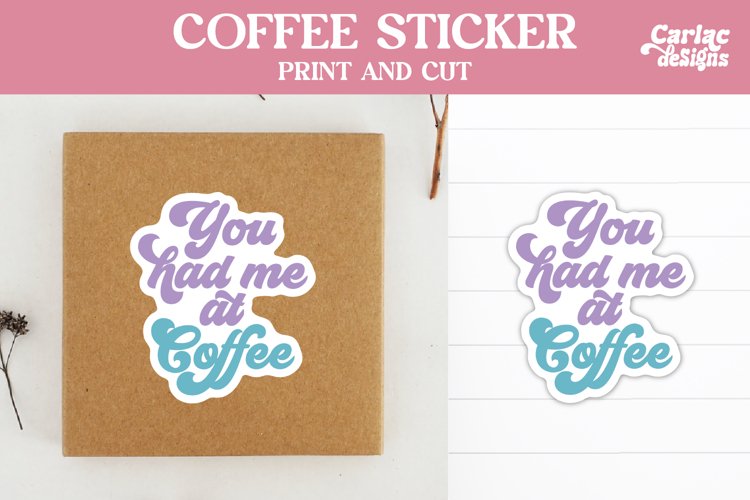 Coffee Stickers, You had me at Coffee