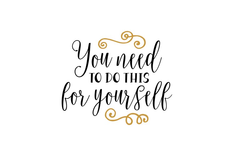 You Need To Do This For Yourslef